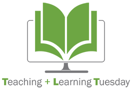 Teaching + Learning Tuesday